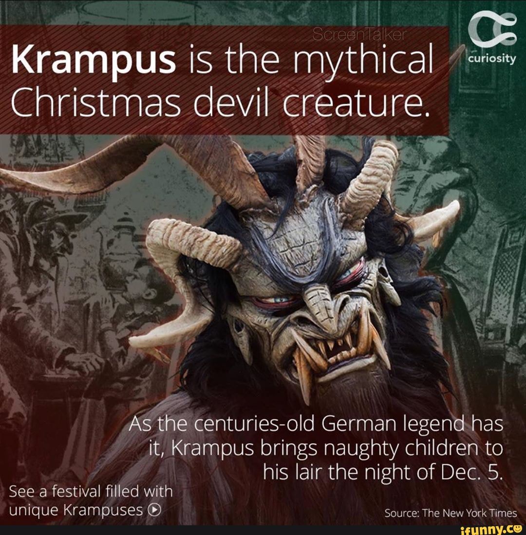 Krampus is the mythical Christmas devil creature. AS the centuries-old ...