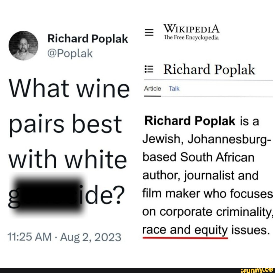 Richard Poplak @Poplak What wine pairs best with white idle? AM - Aug 2 ...