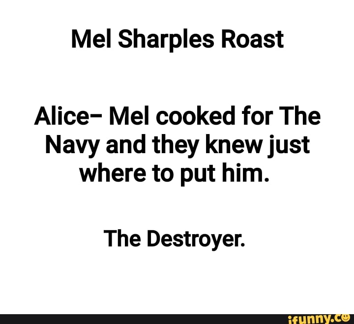 Mel Sharples Roast Alice- Mel cooked for The Navy and they knew just ...