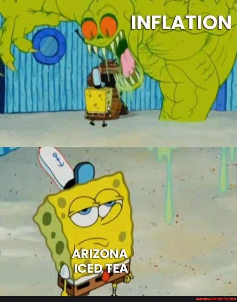 Ko-fi.com/memesfromthevoid - INFLATION ARIZONA ICED TEA - America’s ...
