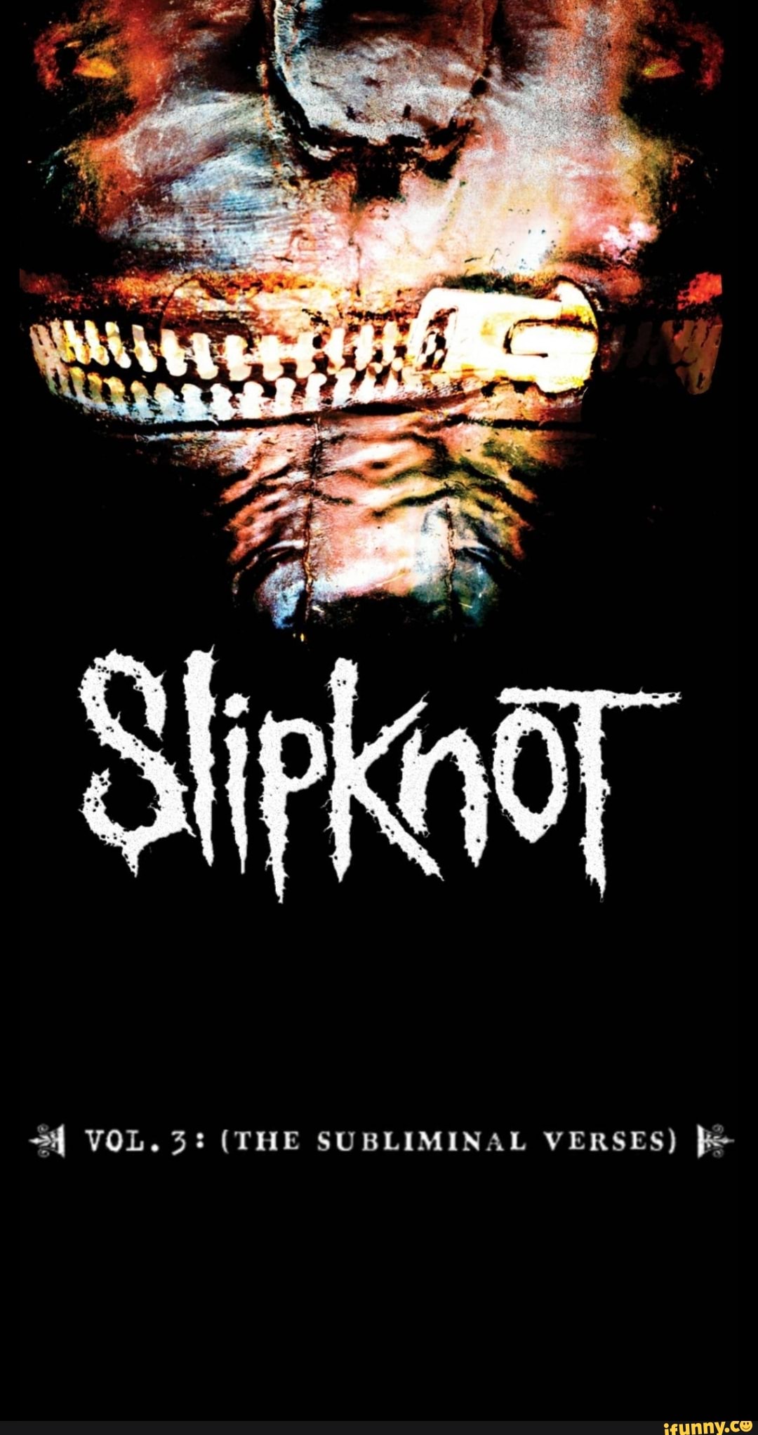 VOL. 3: (THE SUBLIMINAL VERSES) - iFunny