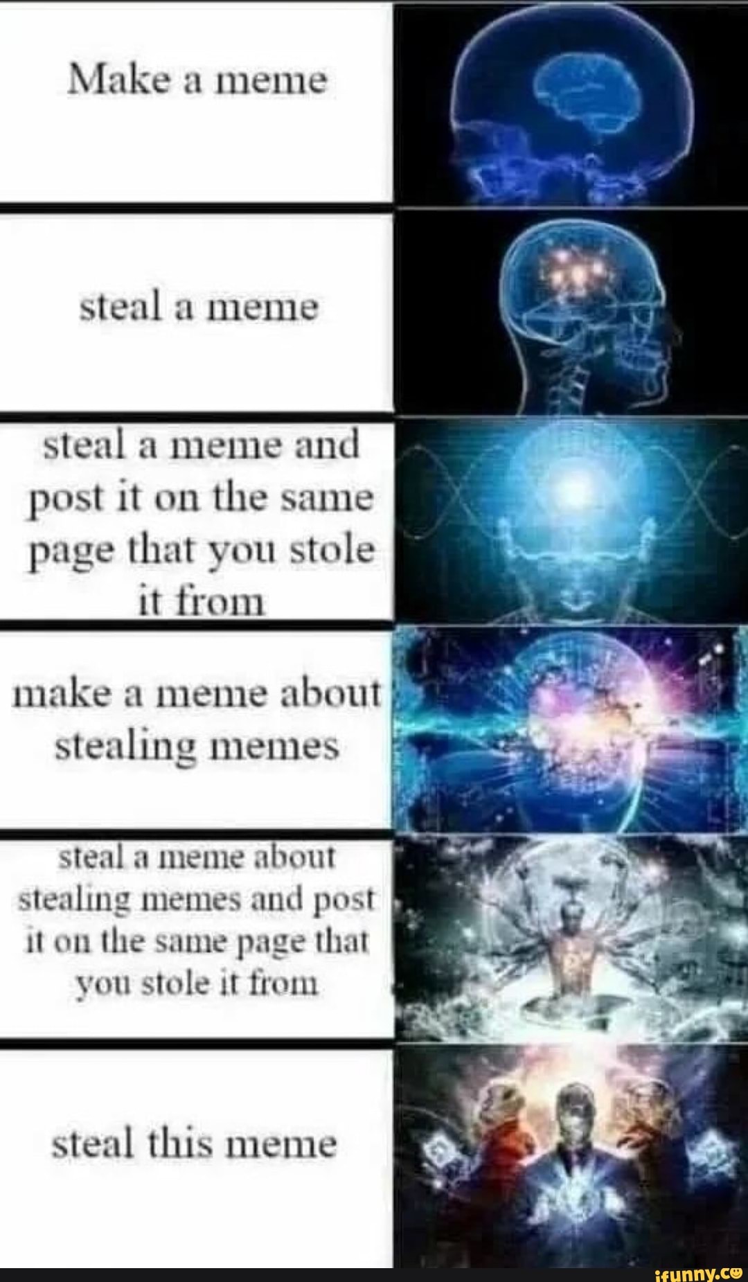 Make a meme steal a meme steal a meme and post it on the same page that ...