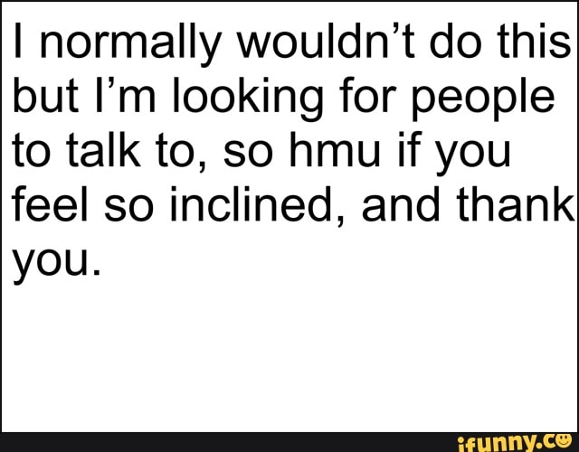 Dont Hmu Quotes