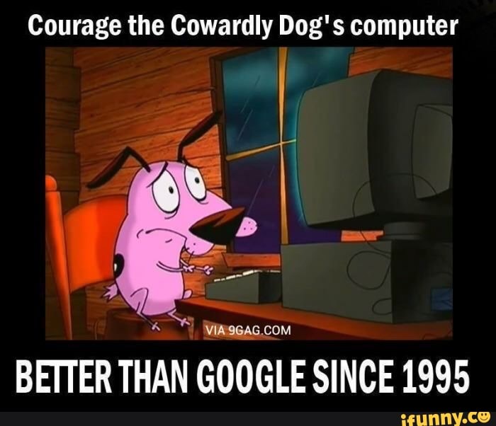 Courage the Cowardly Dog's computer a RALIS Neo] BETTER THAN GOOGLE ...