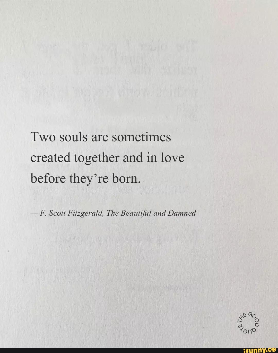 Two souls are sometimes created together and in love before they're ...