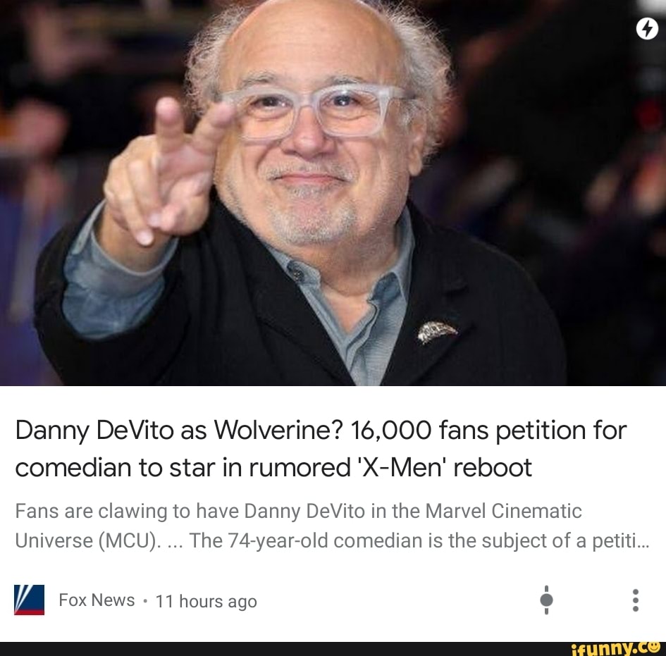Danny DeVito as Wolverine? 16,000 fans petition for comedian to star in ...