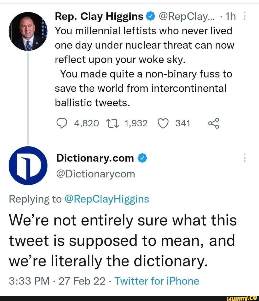 Rep. Clay Higgins @ @RepClay... th You millennial leftists who never ...