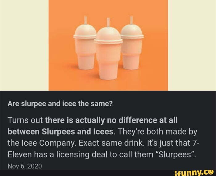Are slurpee and icee the same? Turns out there is actually no ...