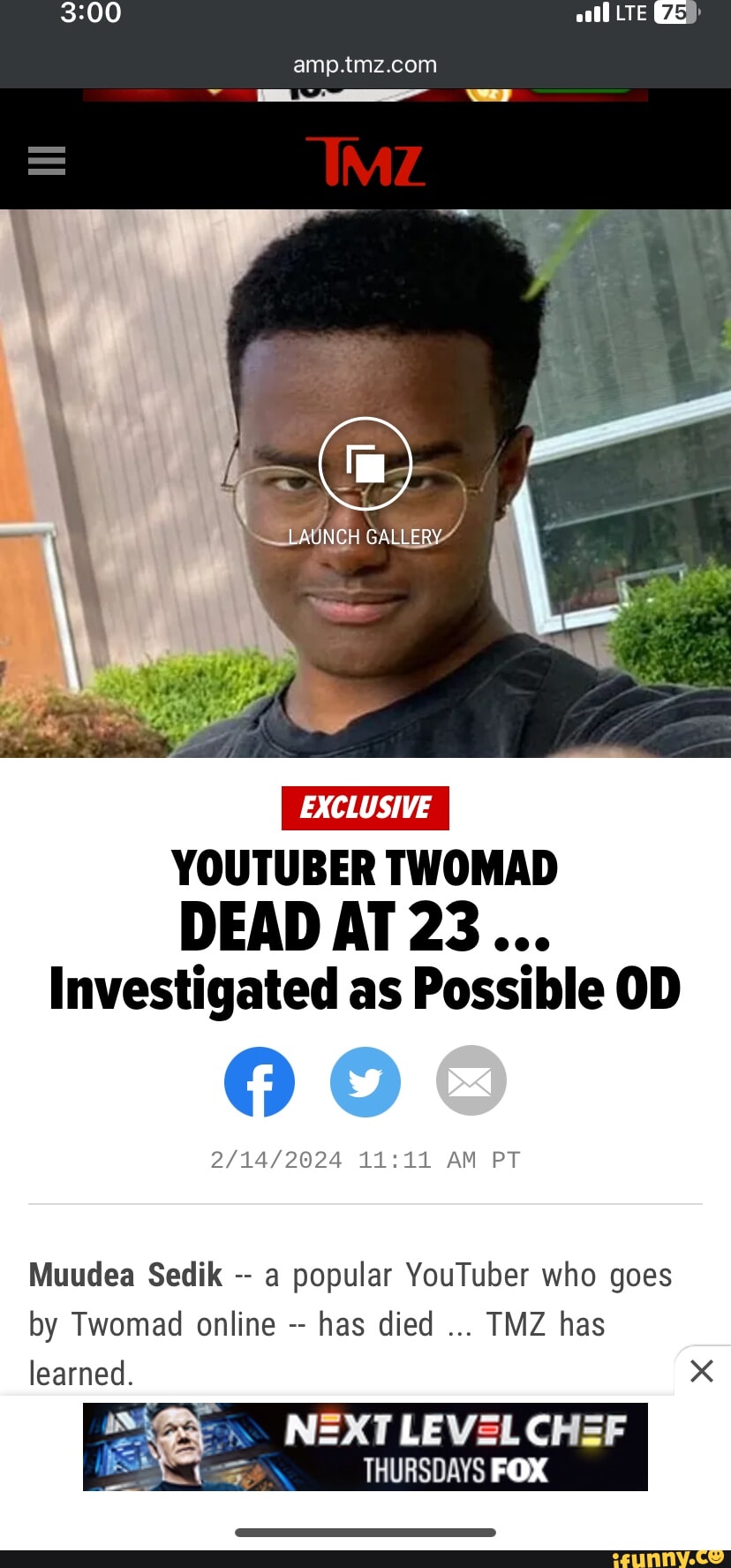 LTE LAUNCH GALLERY YOUTUBER TWOMAD DEAD AT 23... Investigated as ...