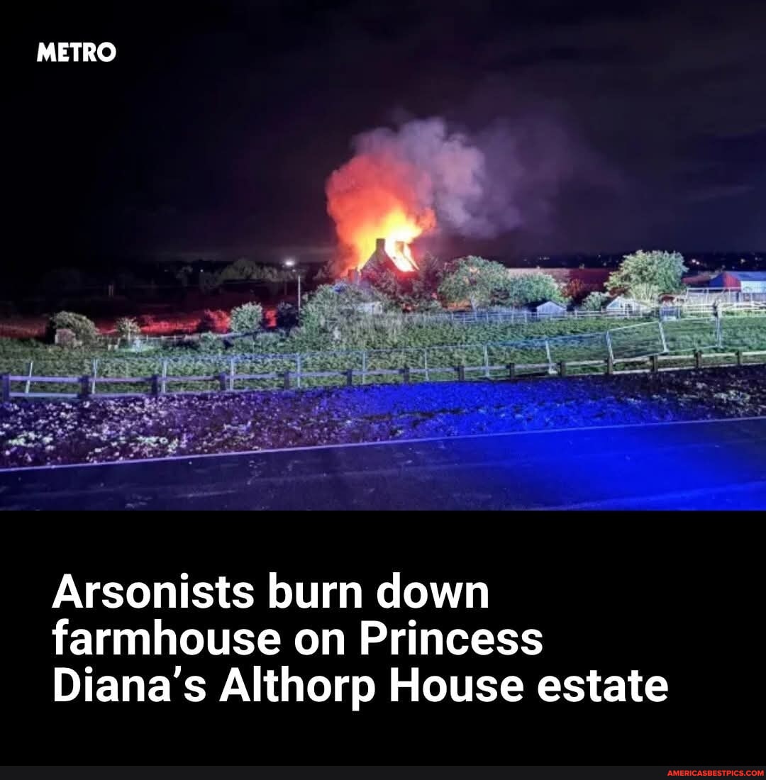 METRO Arsonists burn down farmhouse on Princess Diana's Althorp House ...