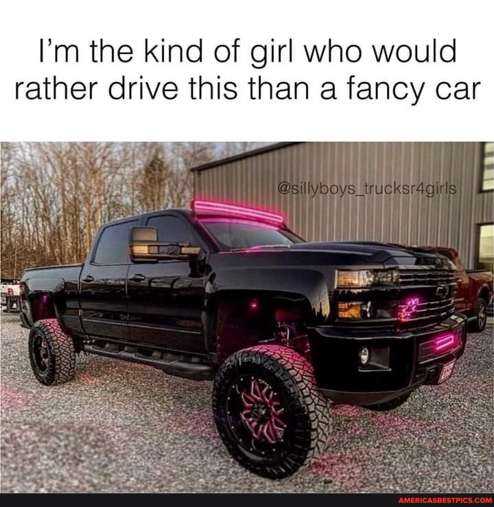 I'm the kind of girl who would rather drive this than a fancy car ...