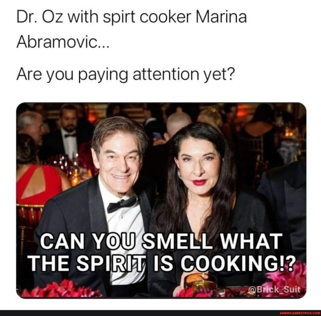 Dr. Oz with spirt cooker Marina Abramovic... Are you paying attention ...