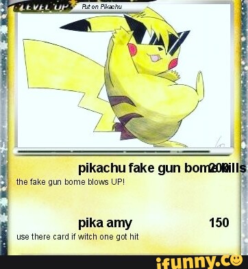 Pikachu fake gun the fake gun home blows UP! Use there card if witch ...