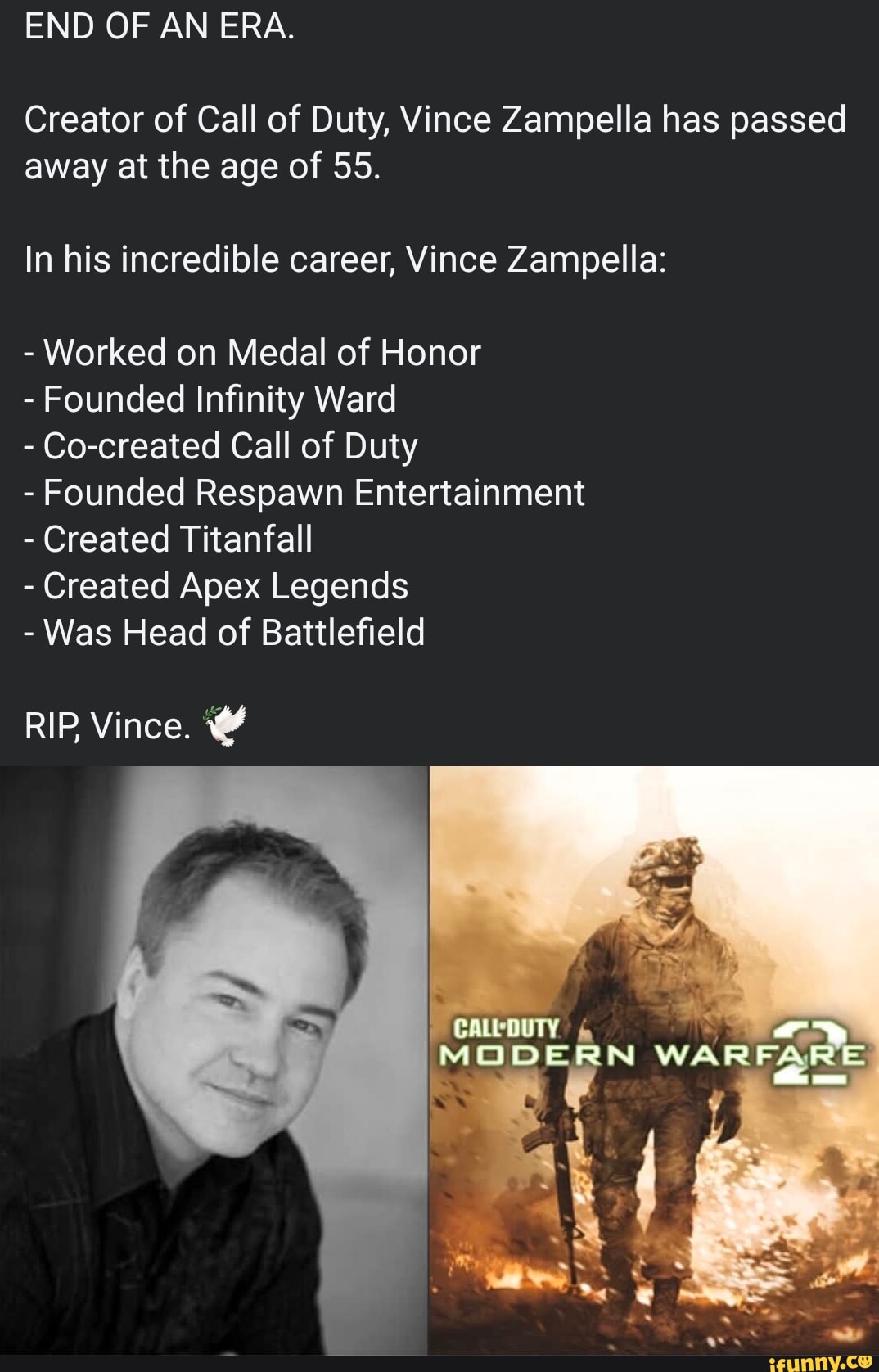 END OF AN ERA. Creator of Call of Duty, Vince Zampella has passed away ...