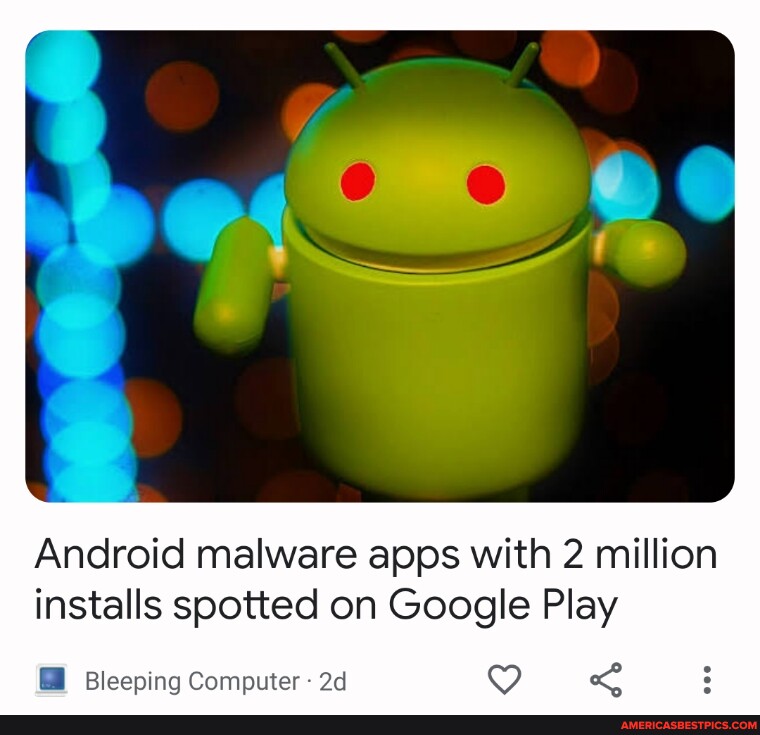Android malware apps with 2 million installs spotted on Google Play @ Bleeping Computer ...