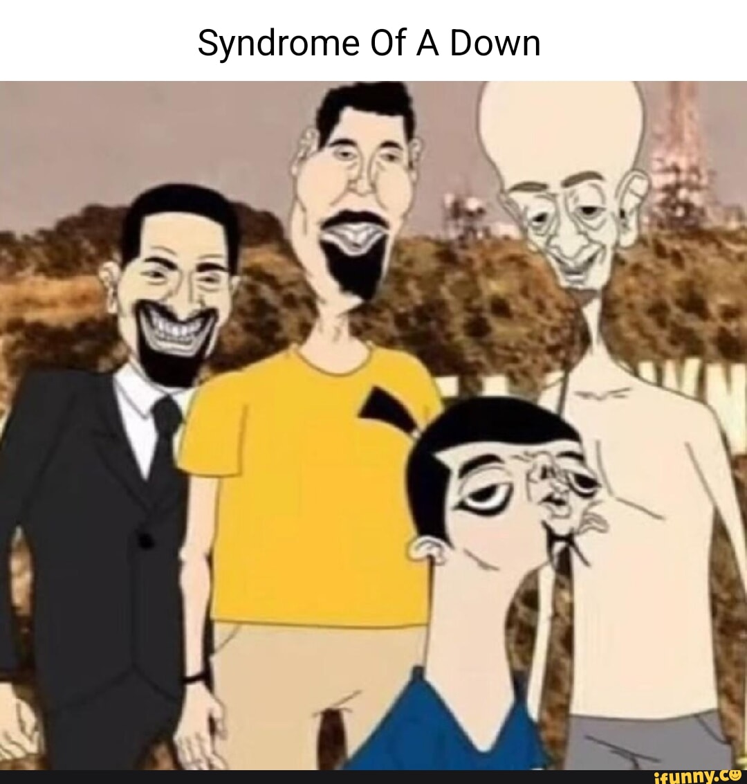 Systemofadown memes. Best Collection of funny Systemofadown pictures on iFunny
