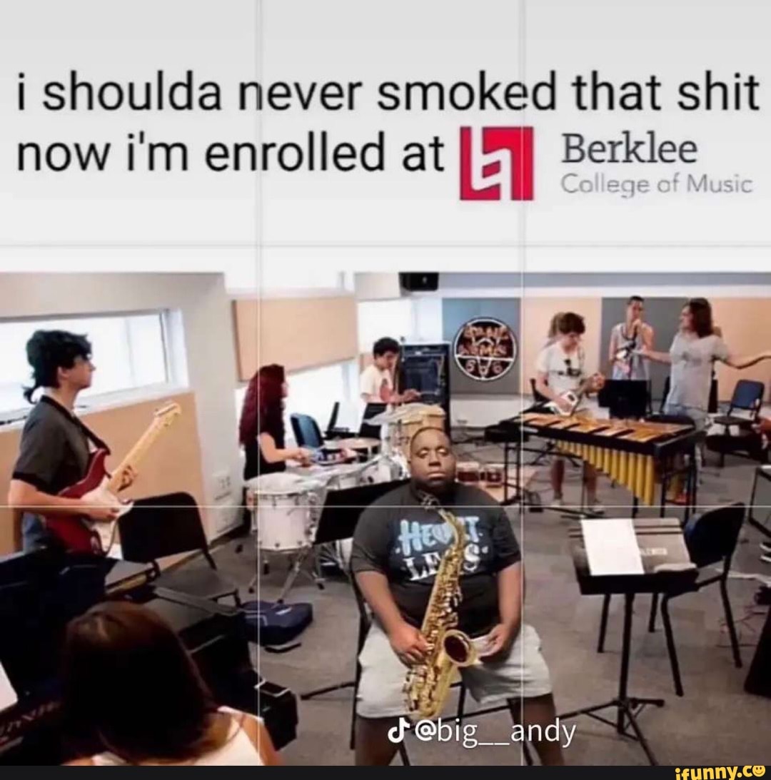 Berklee memes. Best Collection of funny Berklee pictures on iFunny