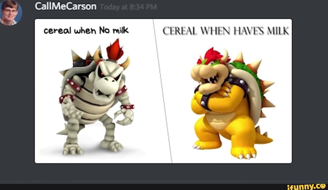 CallMeCarson cereal when No milk CEREAL WHEN HAVES MILK - iFunny