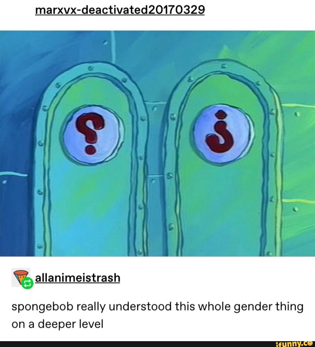 TE spongebob really understood this whole gender thing on a deeper ...
