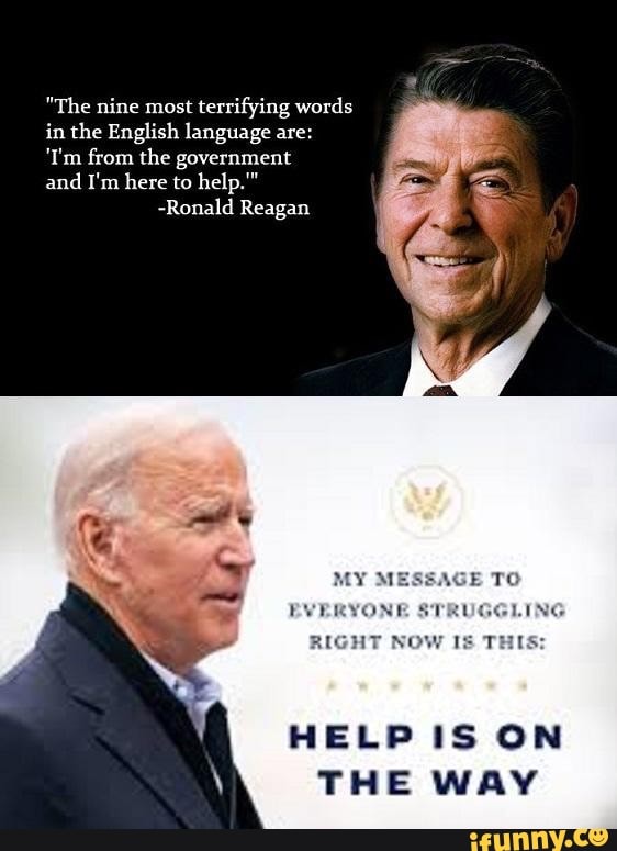 "The nine most terrifying words in the English language are: 'I'm from ...