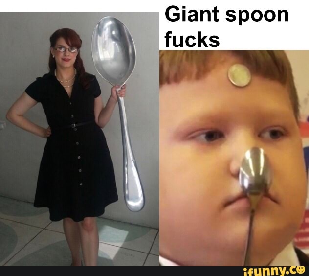 Giantspoon memes. Best Collection of funny Giantspoon pictures on iFunny