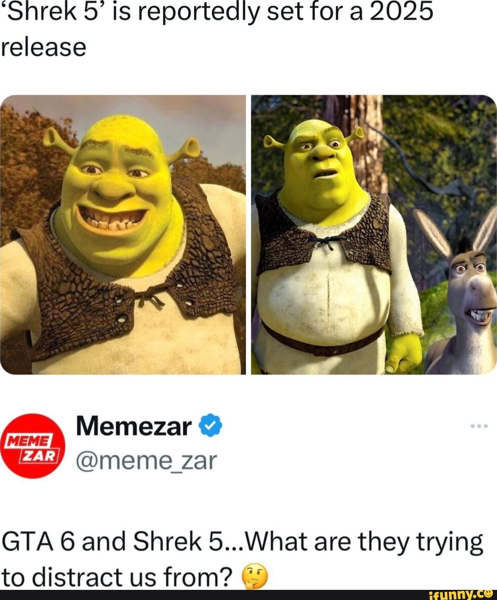 'Shrek is reportedly set for a 2025 release Memezar @meme zar GTA 6 and ...