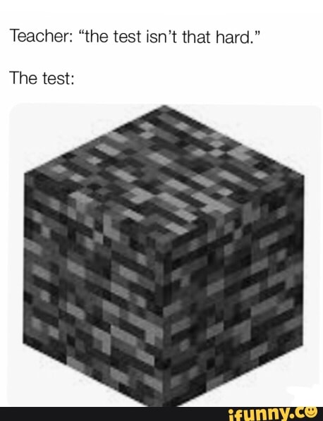 Teacher: “the test isn't that hard," The test: - iFunny
