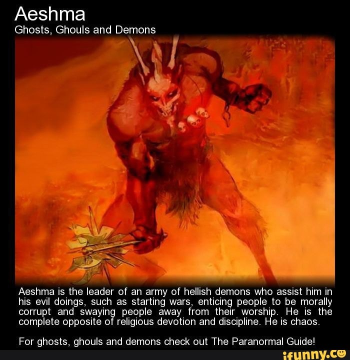 Aeshma is the leader of an army of hellish demons who assist him in his ...