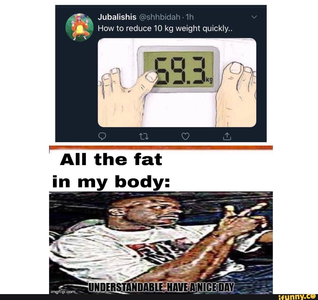 Jubalishis shhbidah How To Reduce 10 Kg Weight Quickly All The Fat 