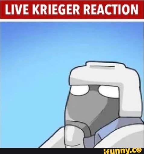 Krieger memes. Best Collection of funny Krieger pictures on iFunny