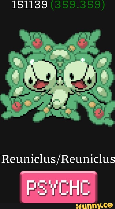 Reuniclus memes. Best Collection of funny Reuniclus pictures on iFunny