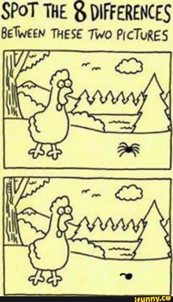 SPOT THE % DIFFERENCES BETWEEN THESE Two PICTURES ASS - iFunny