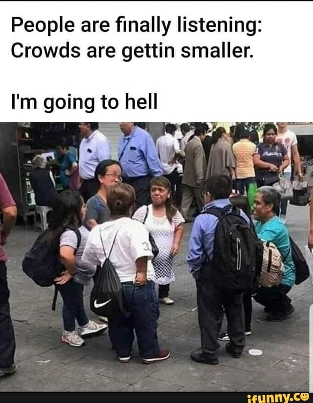 Crowds memes. Best Collection of funny Crowds pictures on iFunny