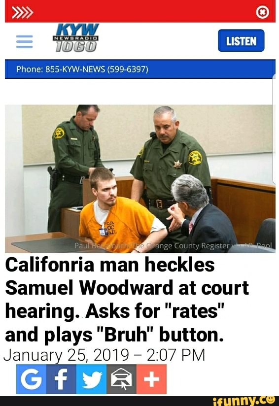 Califonria man heckles Samuel Woodward at court hearing. Asks for ...