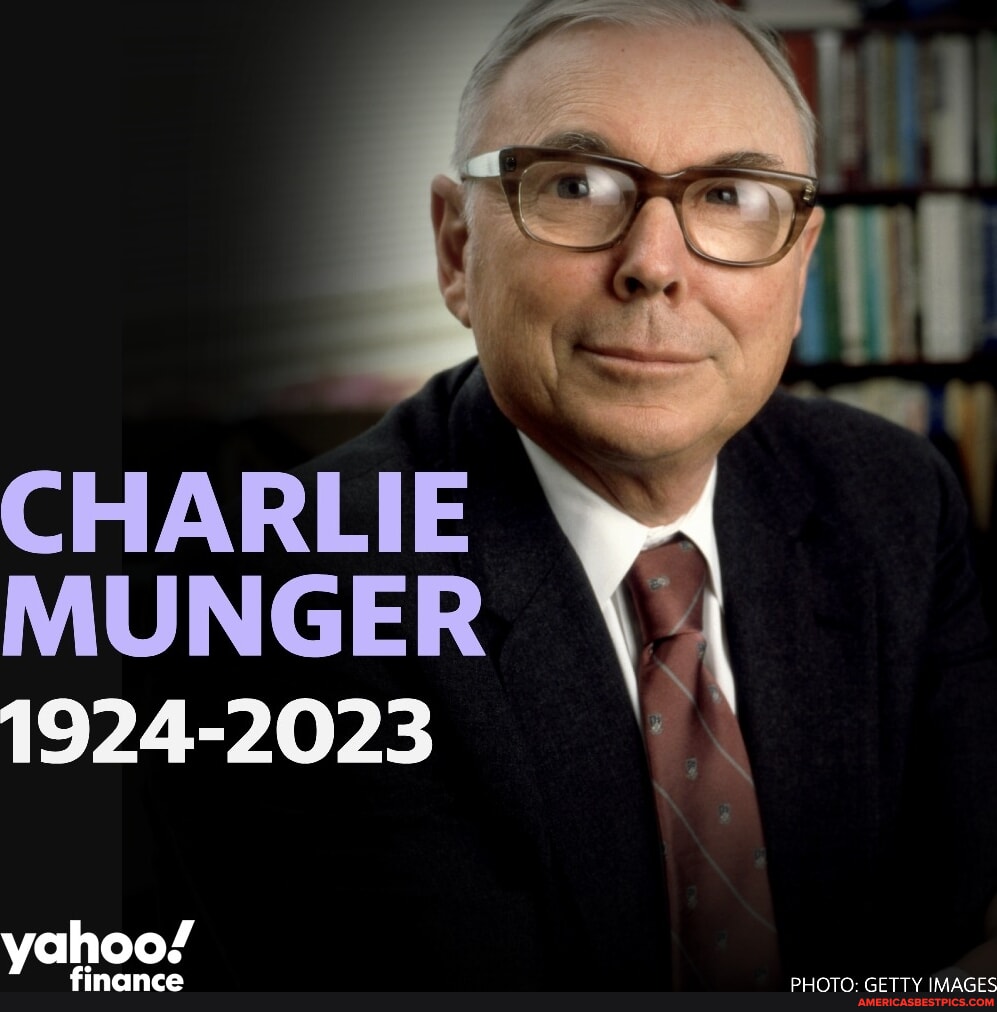 CHARLIE MUNGER 1924-2023 Grance PHOTO: GETTY IMAGES - America’s best ...