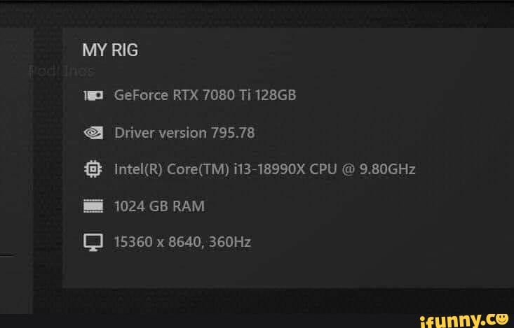 MY RIG GeForce RTX 7080 Ti 128GB Driver version 795.78 i13-18990X CPU ...