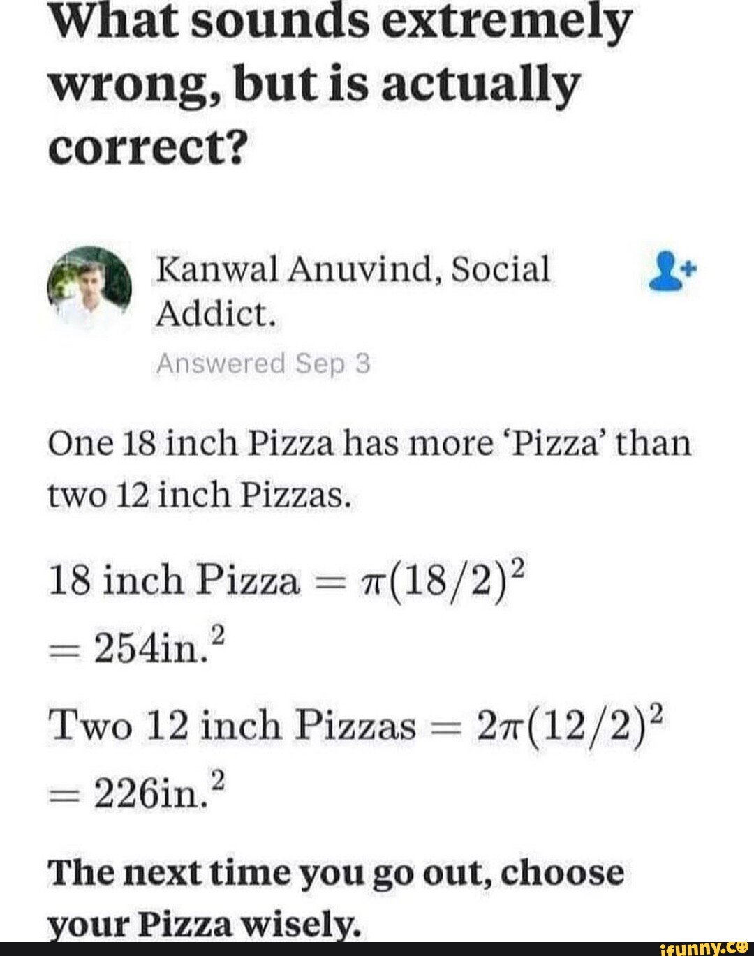 What sounds extremely wrong, but is actually correct? Kanwal Anuvind ...
