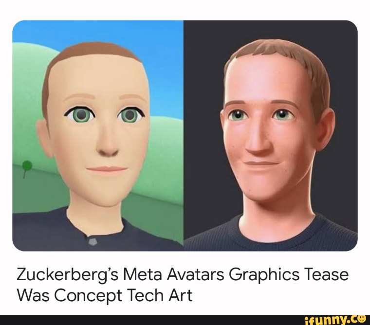 Zuckerberg's Meta Avatars Graphics Tease Was Concept Tech Art - iFunny
