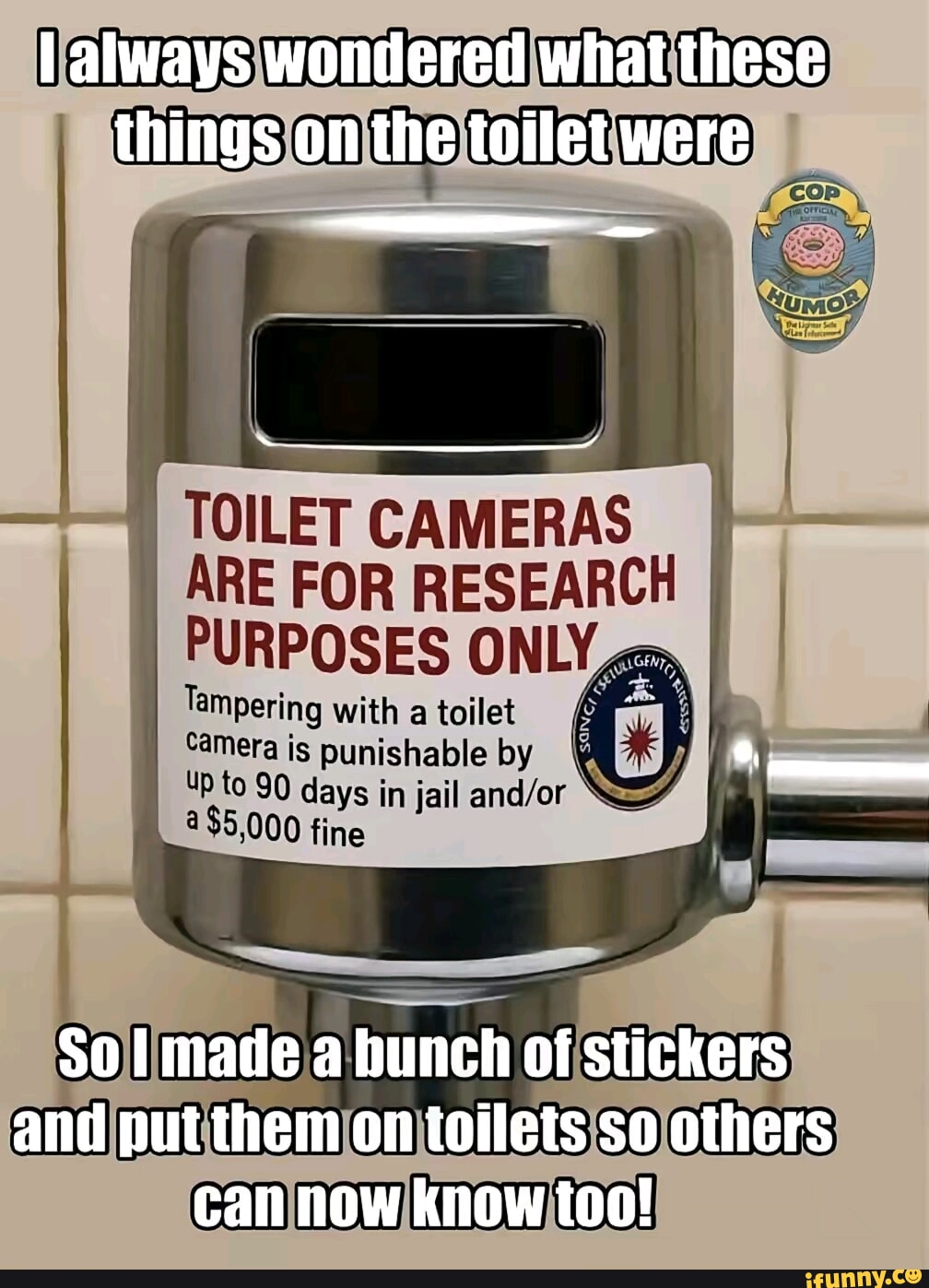 I always wondered what these things on the toilet were COP TOILET ...