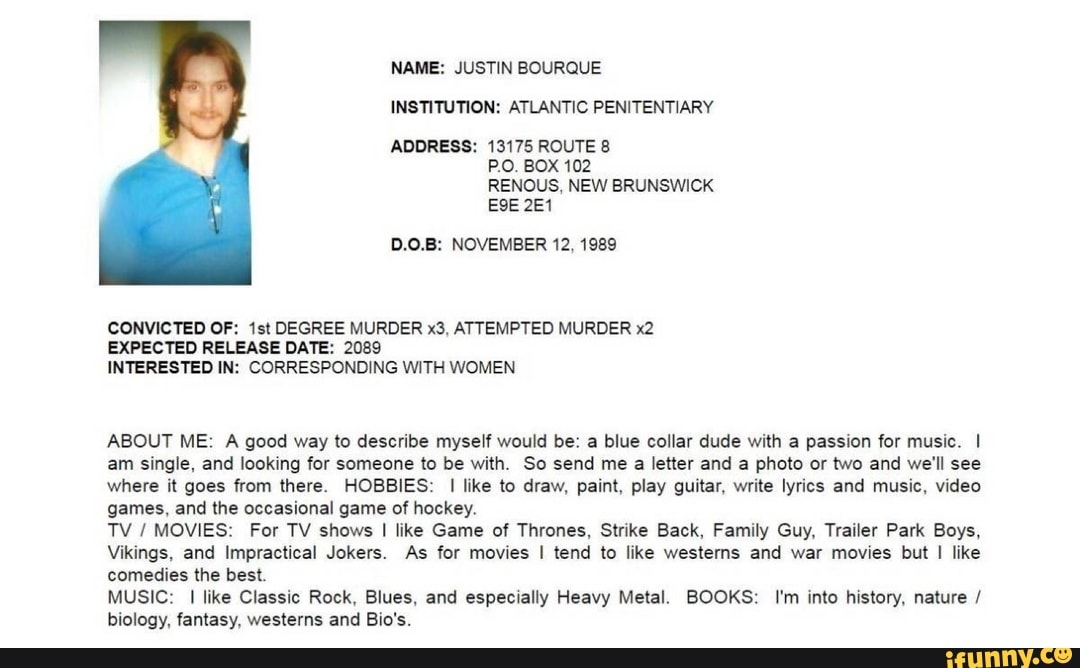 NAME: JUSTIN EOURQUE INSTITUTION: ATLANTIC PENITENTIARY P.O. BOX 102 ...