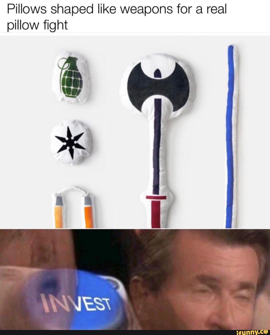 Pillows shaped like weapons for a real pillow fight - iFunny