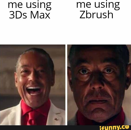 Zbrush memes. Best Collection of funny Zbrush pictures on iFunny