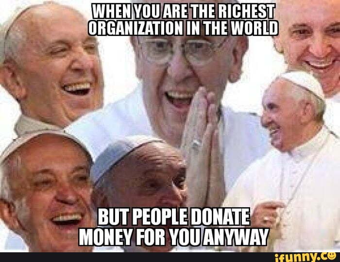 MAWHEH, YOU ABE THE RICHEST ORGANIZATION IN THE WORLD BUT PEOPLE DONATE ...