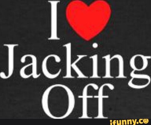 Jacking memes. Best Collection of funny Jacking pictures on iFunny