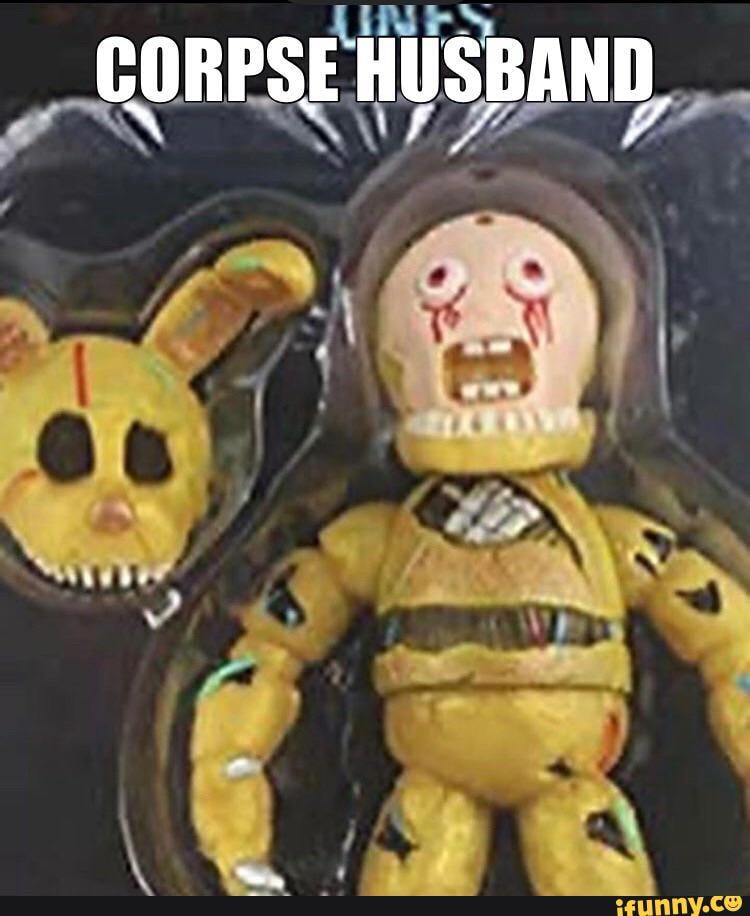 CORPSE HUSBAND - iFunny