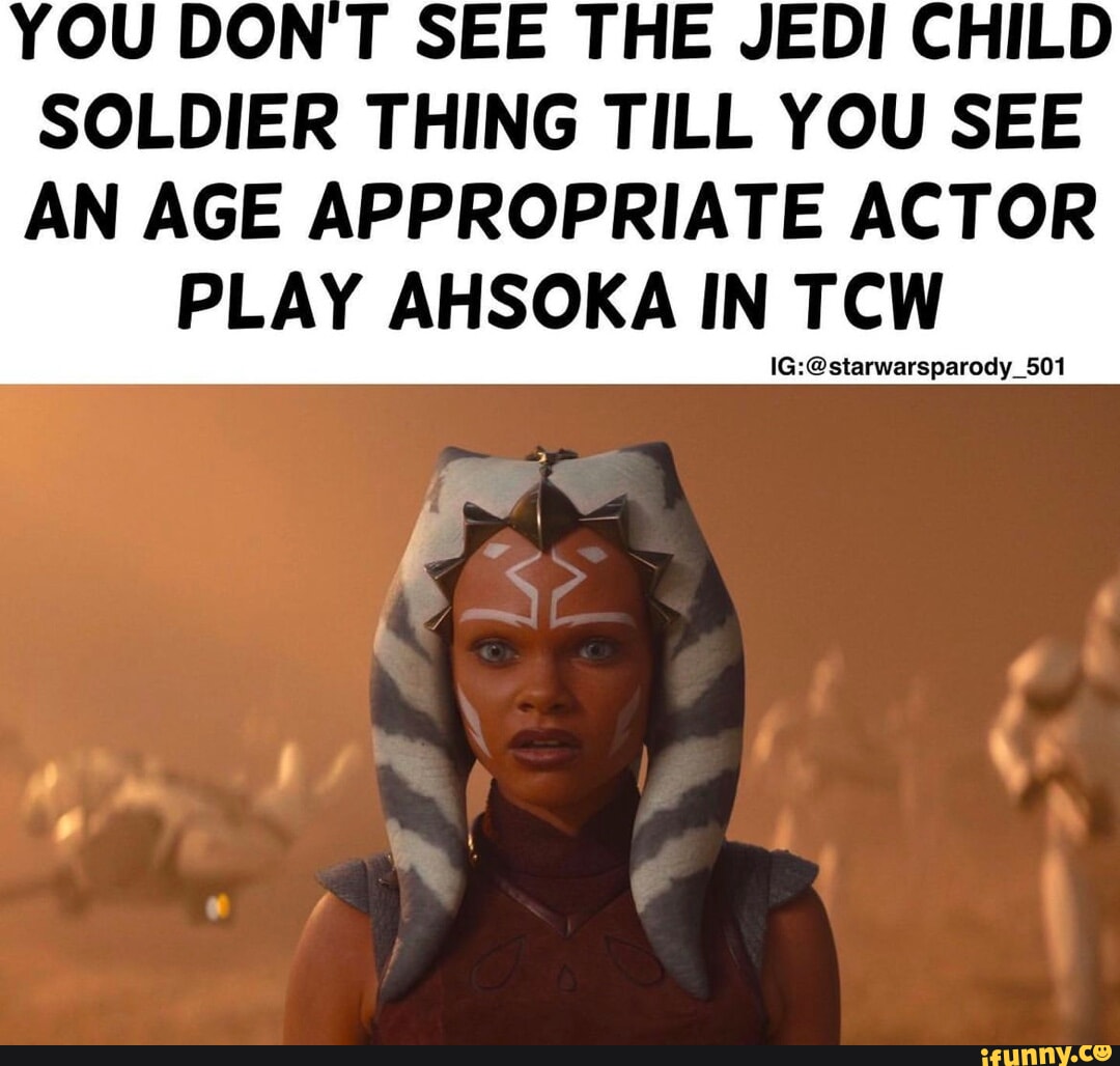 YOU DONT SEE THE JEDI CHILD SOLDIER THING TILL YOU SEE AN AGE ...