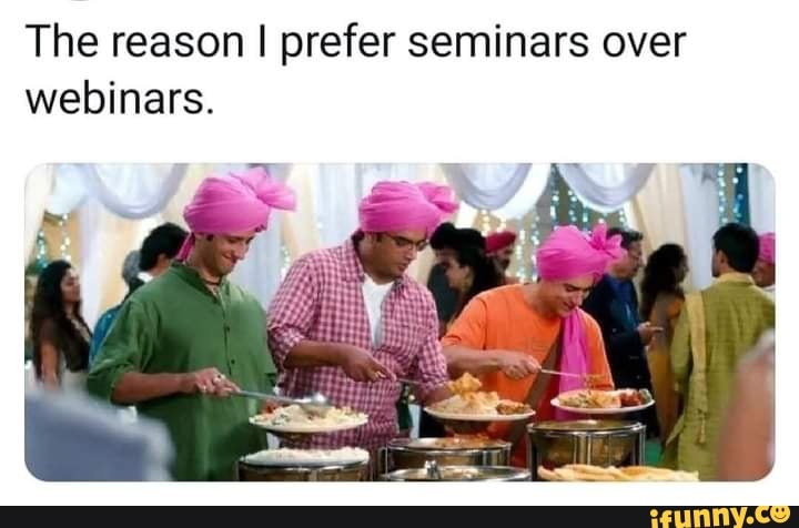 Webinars memes. Best Collection of funny Webinars pictures on iFunny