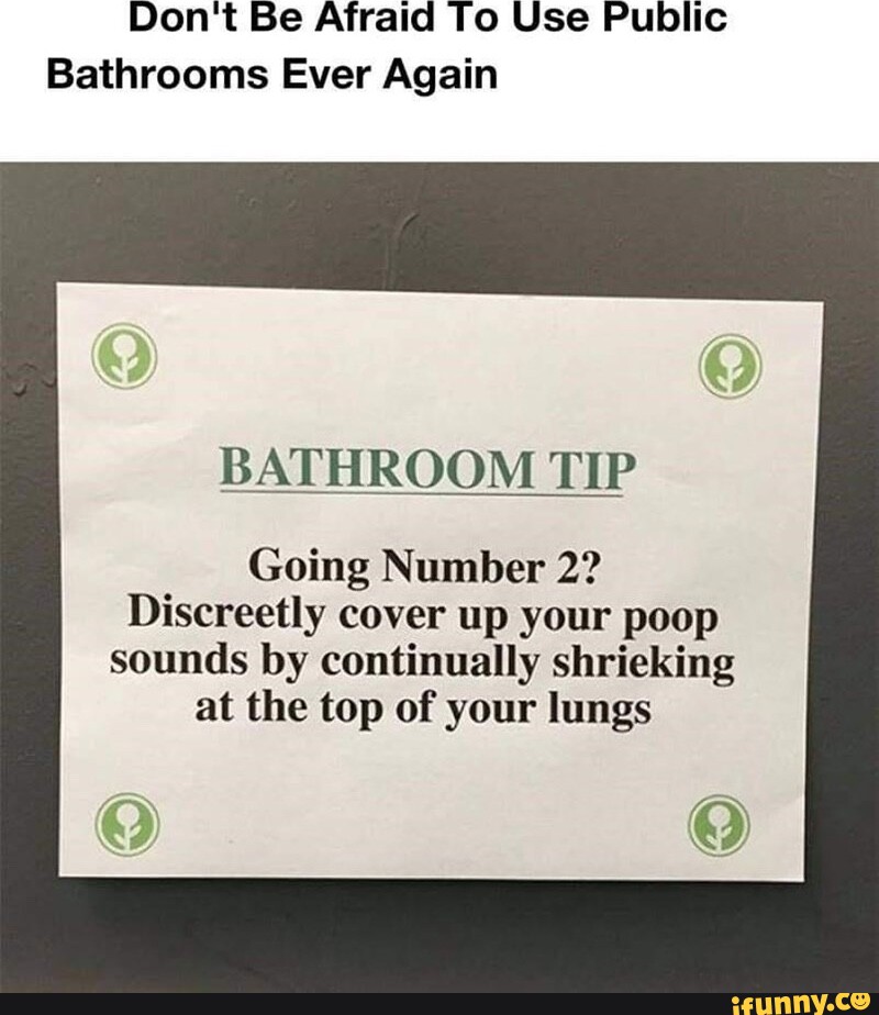 Don't Be Afraid To Use Public Bathrooms Ever Again BATHROOM TIP Going ...