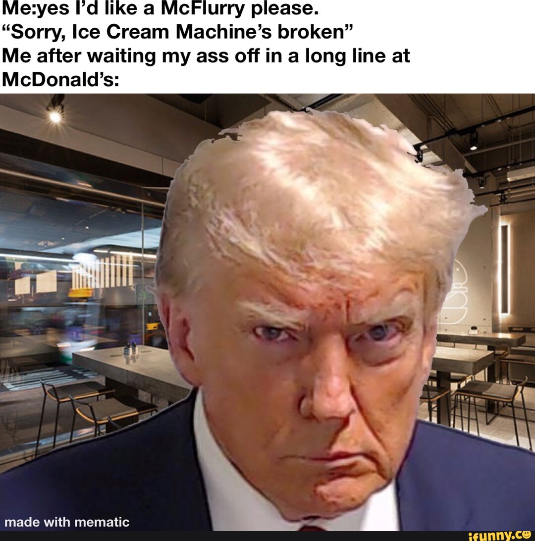 Mcflurry memes. Best Collection of funny Mcflurry pictures on iFunny