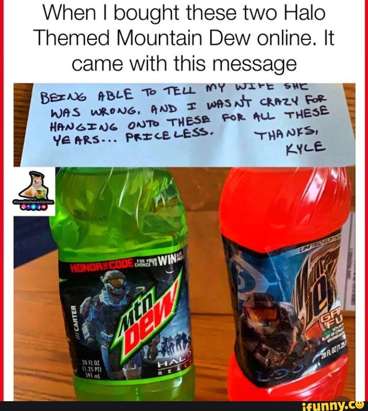 When I bought these two Halo Themed Mountain Dew online. It came with ...